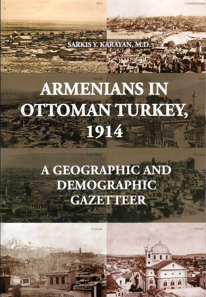 4,000 Armenian Towns and Villages: Armenians in Ottoman Turkey, 1914 to ...